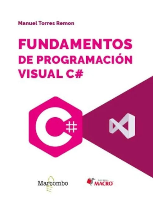 FUNDAMENTOS DE PROGRAMACION C# ED. 2025 | MANUEL TORRES REMON ...
