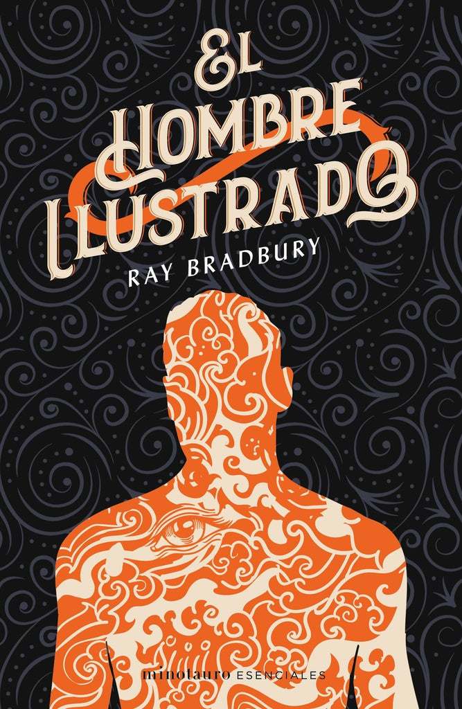 HOMBRE ILUSTRADO, EL. | RAY BRADBURY – LIbrería Yachaywasi